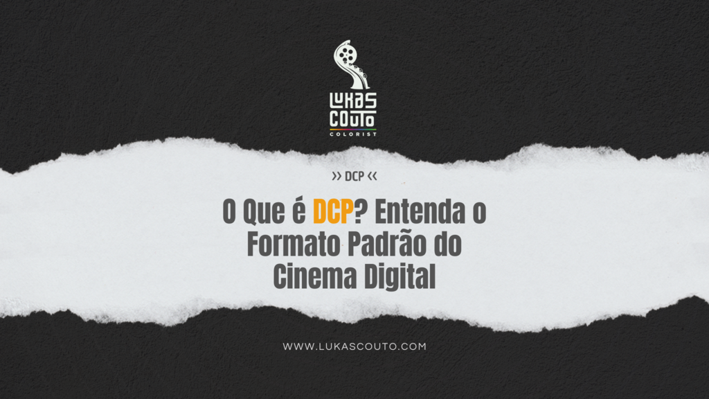 O que é DCP? Entenda o formato do cinema digital