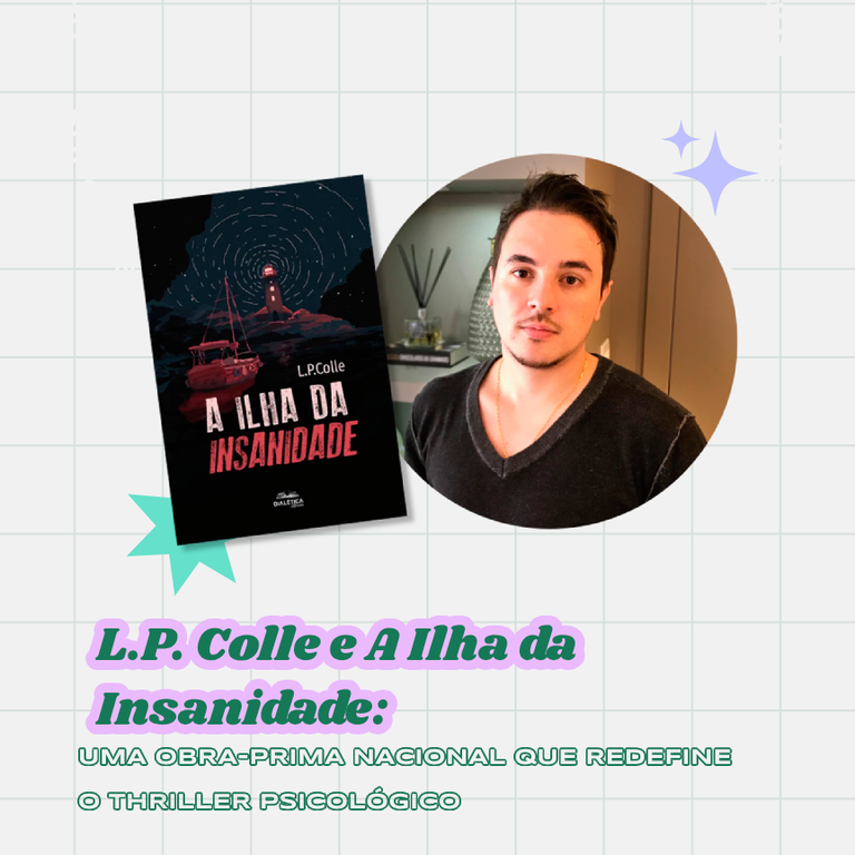 L.P. Colle e A Ilha da Insanidade: Uma obra-prima nacional que redefine ...